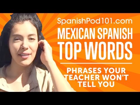 Learn the Top 5 Mexican Spanish Phrases Your Teacher Won't Tell You