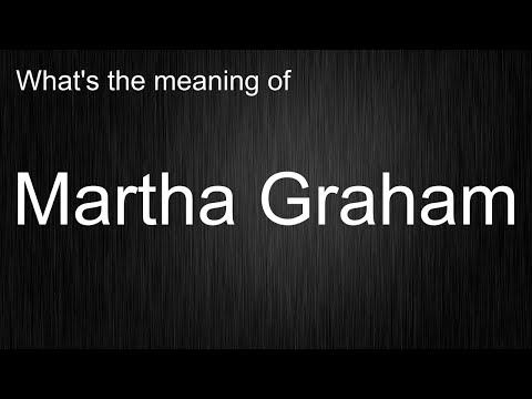 No More Confusion! Explaining "Martha Graham" Meaning, Teaching You Standard British Pronunciation!