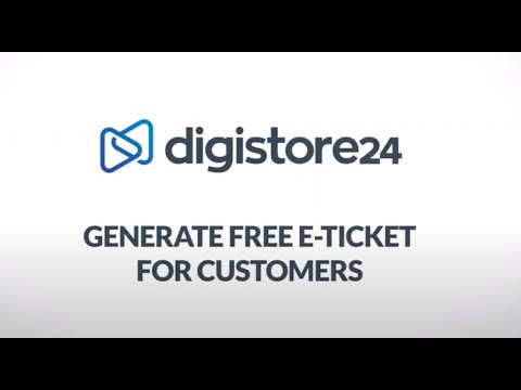 Generate Free E-Ticket for Customers | Digistore24 How Tos