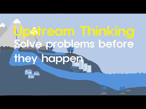 Short Story: Upstream Thinking - Solve problems before they happen