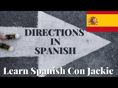 🇪🇸🚸 HOW TO ASK & GIVE DIRECTIONS IN SPANISH | DIRECCIONES EN ESPAÑOL | LEARN SPANISH CON JACKIE