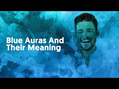 Blue Auras And Their Meaning | Mysticsense