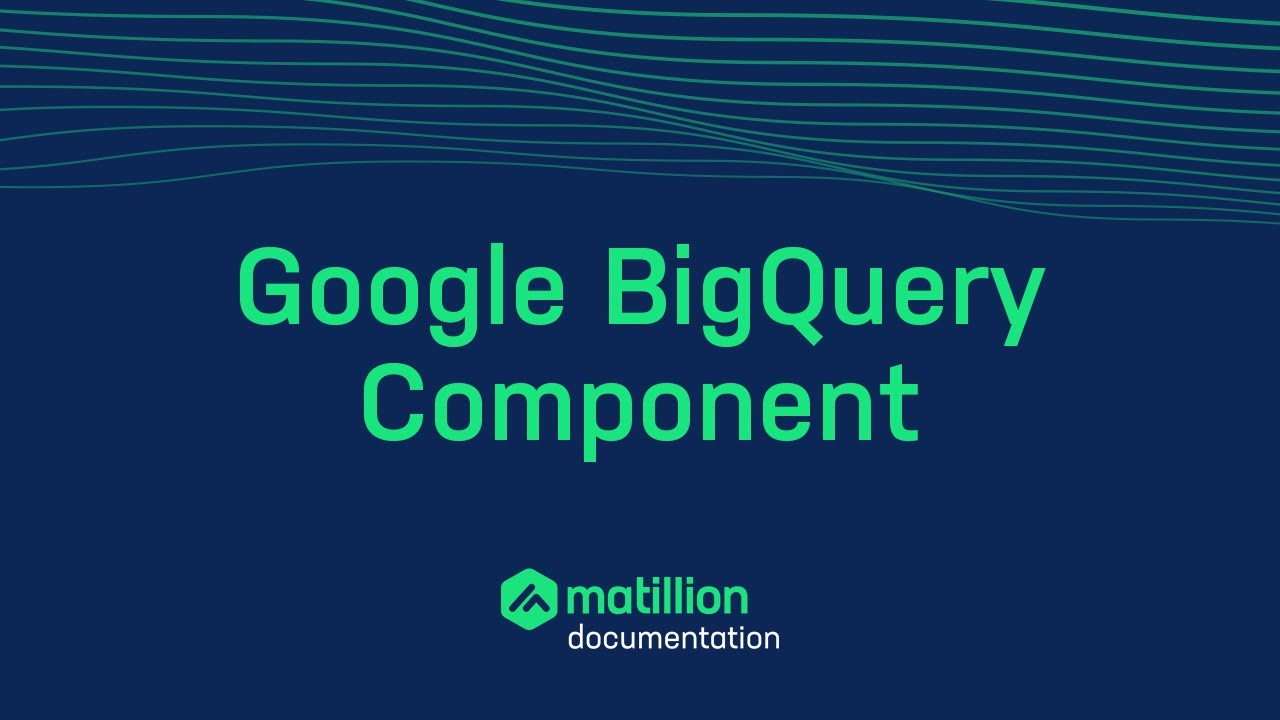 Google BigQuery | Matillion ETL