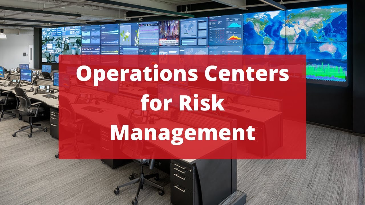 Operations Centers for Risk Management