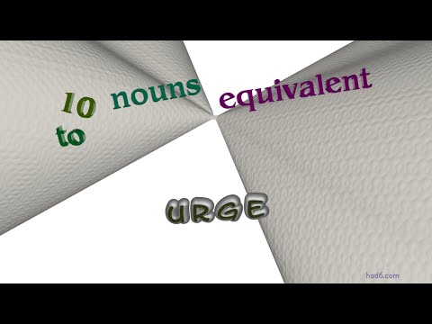urge - 10 nouns which are synonym to urge (sentence examples)