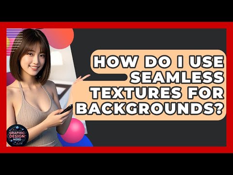 How Do I Use Seamless Textures For Backgrounds? - Graphic Design Nerd