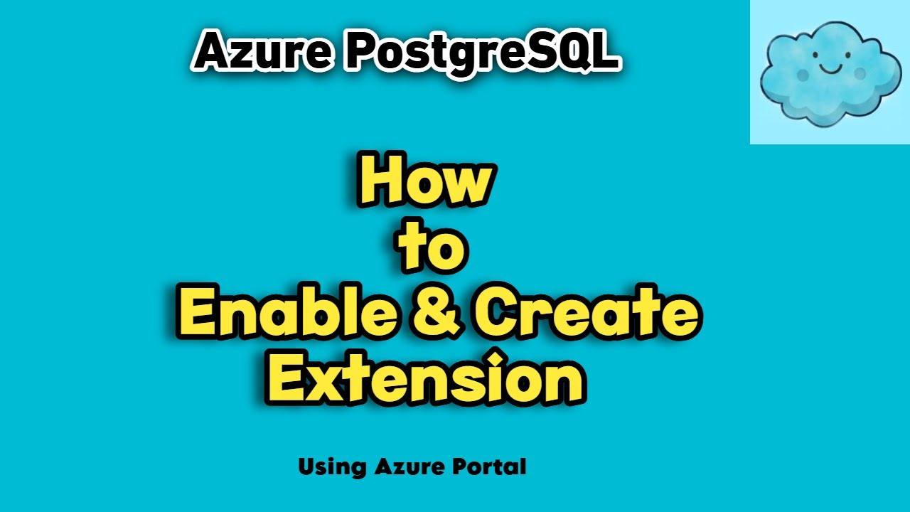 How to Create Extension in Azure PostgreSQL | Enable, Create & Drop POSTGIS Extension using Portal