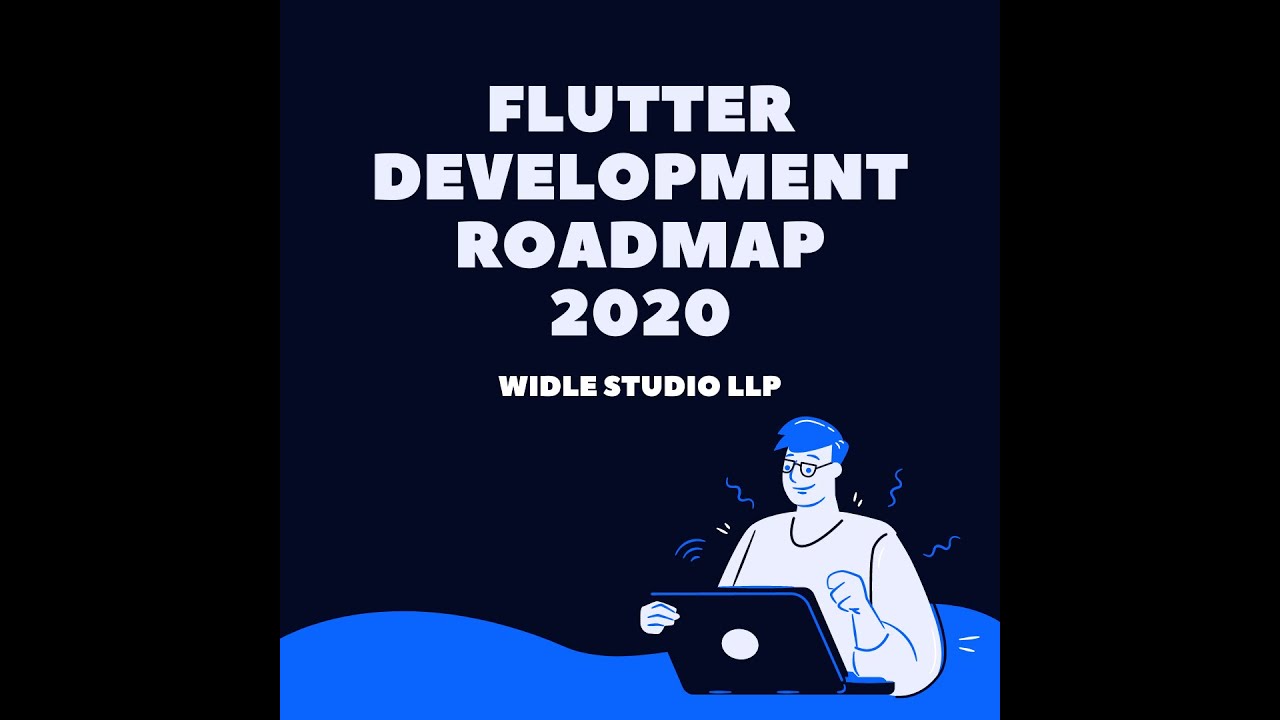 Flutter Development Roadmap - 2020 | Widle Studio