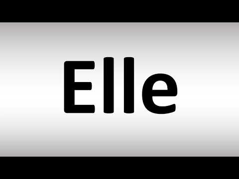 How to Pronounce Elle