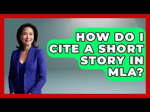 How Do I Cite A Short Story In MLA? - Literary Icons