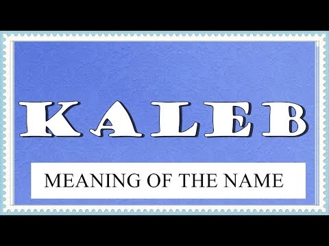 BABY NAME KALEB- MEANING, FUN FACTS, HOROSCOPE