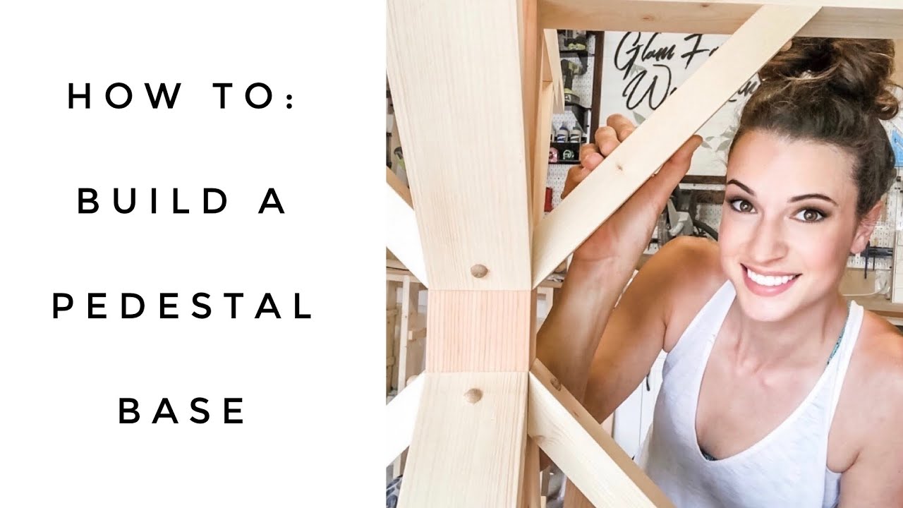 How To Build A Pedestal Table Base