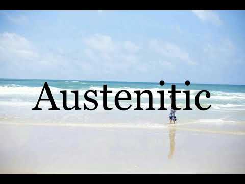 How To Pronounce Austenitic🌈🌈🌈🌈🌈🌈Pronunciation Of Austenitic