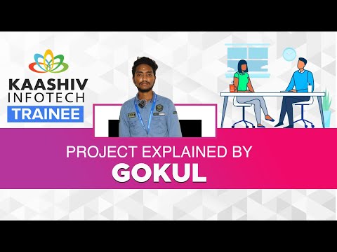Kaashiv Infotech Reviews - Project Explained by our Trainee Gokul - KaaShiv InfoTech