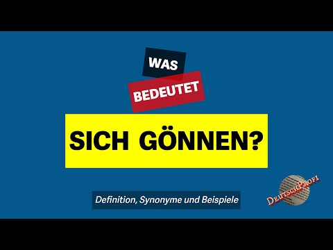Was bedeutet 'sich gönnen'? | Definition, Synonyme und Beispiele