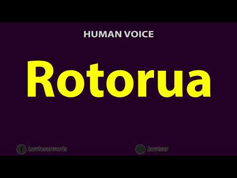 How To Pronounce Rotorua