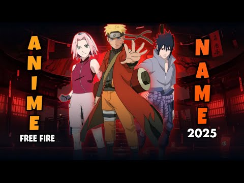 Top 10 Anime Name For Free Fire 2025 π₯ || Free Fire Anime Name 2025 || Free Fire Unique Name