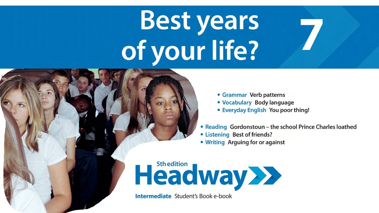 Headway Intermediate 5th Unit 7 : Best years of your life?
