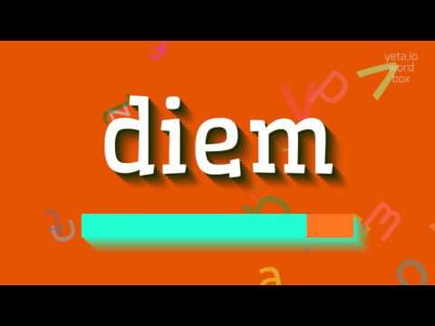 How to say "diem"! (High Quality Voices)