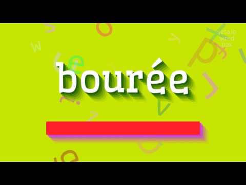 How to say "bourée"! (High Quality Voices)