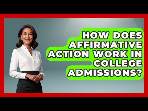 How Does Affirmative Action Work In College Admissions? - Your Civil Rights Guide