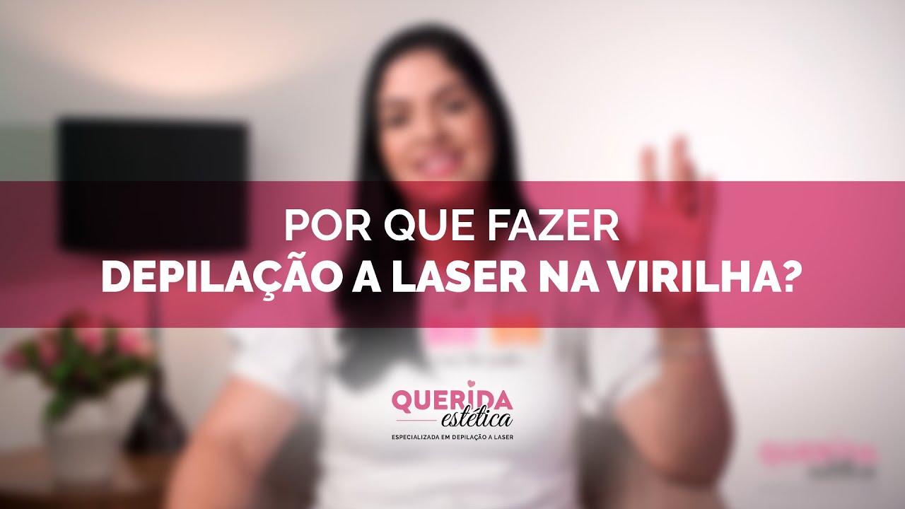 Por que fazer depilação a laser na virilha? Querida Estética responde!