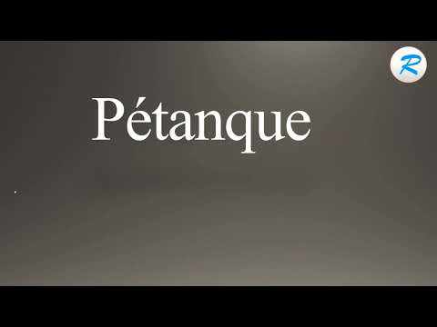 How to pronounce Petanque