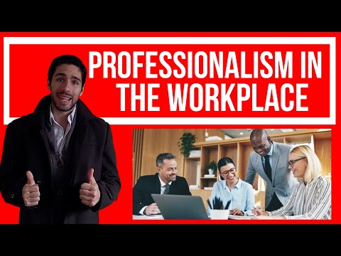 How To Be More Professional At Work I Professionalism At Work I Professionalism In the Workplace