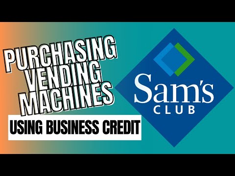 How To Purchase Vending Machines At Sam's Club Using Business Credit #businesscredit #vendingmachine