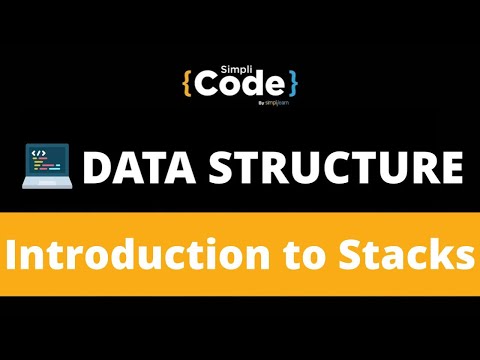 🔥Stacks | Introduction to Stacks in Data Structures | Data Structures Tutorial | 2023 | Simplilearn