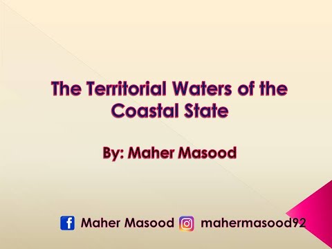 International Law - Lecture 12: The Territorial Waters of the Coastal State