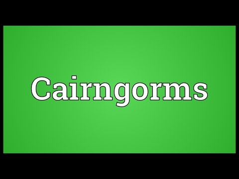 Cairngorms Meaning