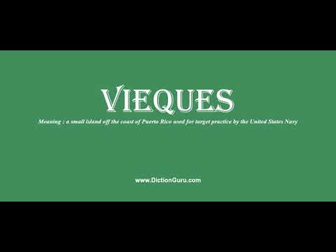 vieques: Pronounce vieques with Meaning, Phonetic, Synonyms and Sentence Examples