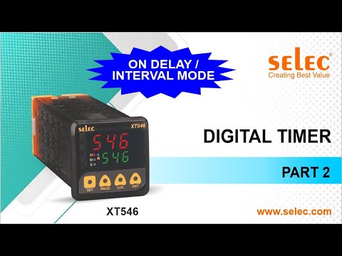 Selec XT546 Digital Timer (Part 2) : On Delay/Interval Mode (English)