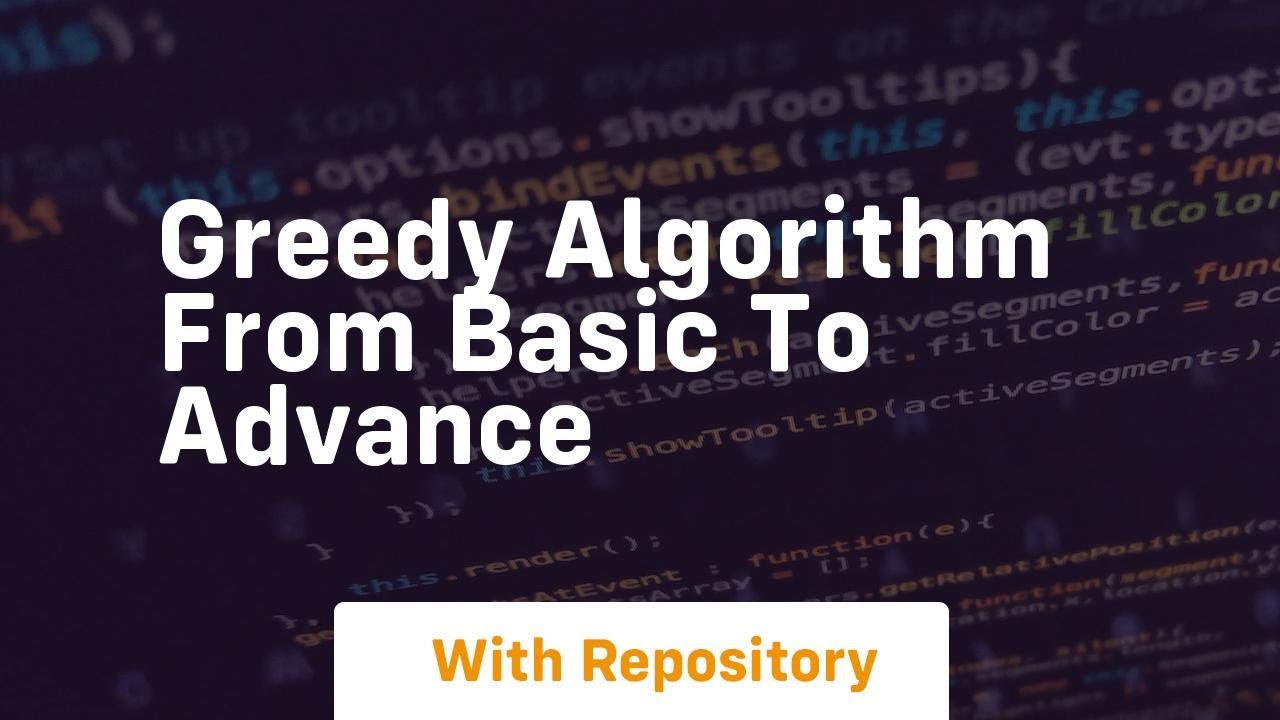 Greedy algorithm from basic to advance