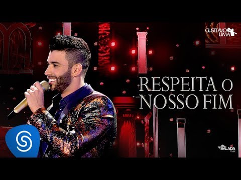 Gusttavo Lima - Respeita O Nosso Fim - DVD O Embaixador (Ao Vivo)