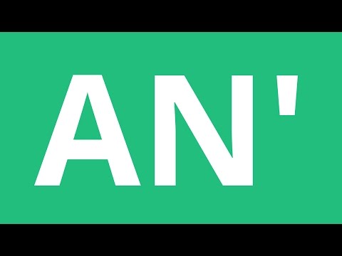 How To Pronounce An' - Pronunciation Academy