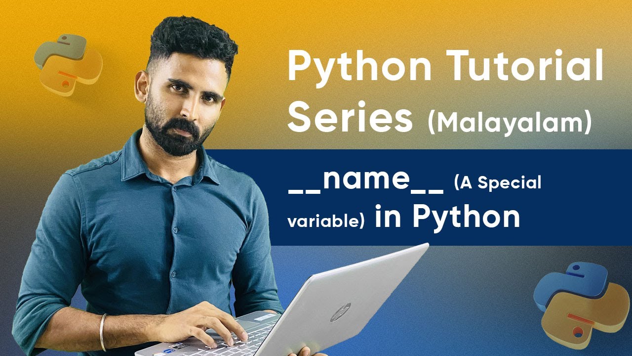 Part 46 | __name__ (A Special variable) in Python | Python Malayalam Tutorial Series