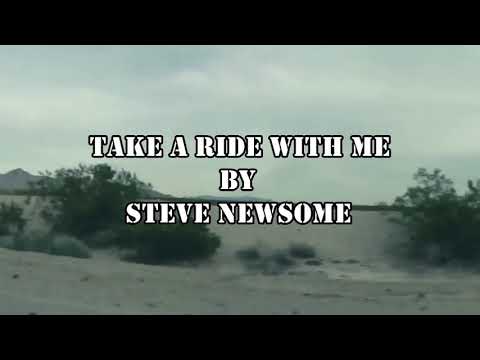 Take A Ride With Me by Steve Newsome (Official Lyric Video)