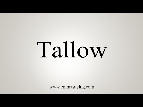 How To Say Tallow