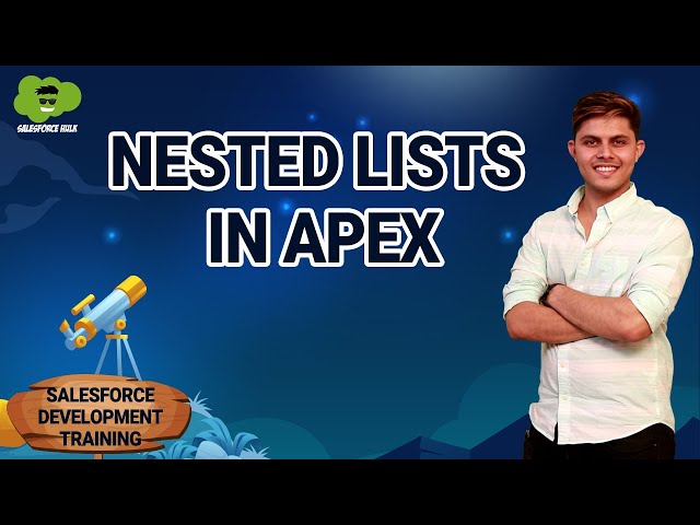 Nested Lists In Apex Salesforce Developer Tutorials