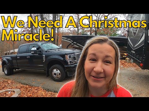 We Need A Christmas Miracle! | Fulltime RV Living!