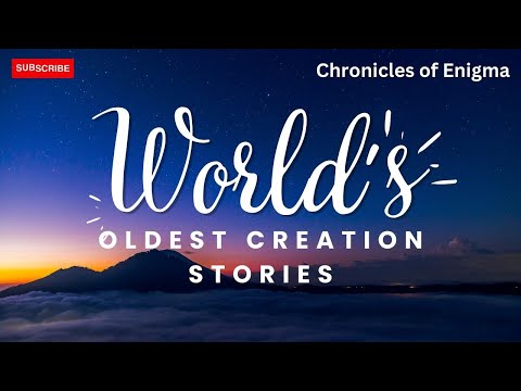 World's Oldest Creation Stories