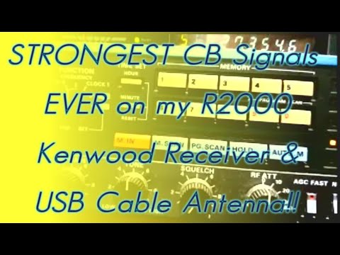 CQDX11.com Unbelievable signals of CB Skip on Kenwood Receiver R2000 and USB cable inside Antenna!