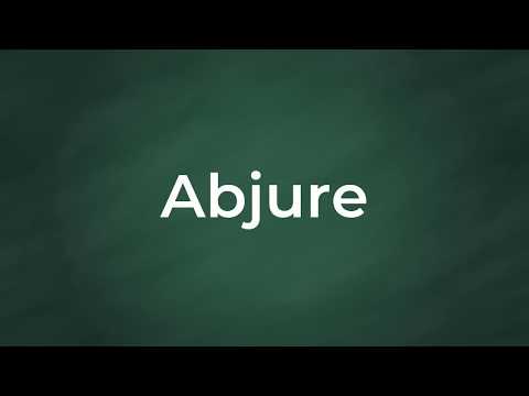 Abjure : Definition, Pronunciation, Examples, Synonyms
