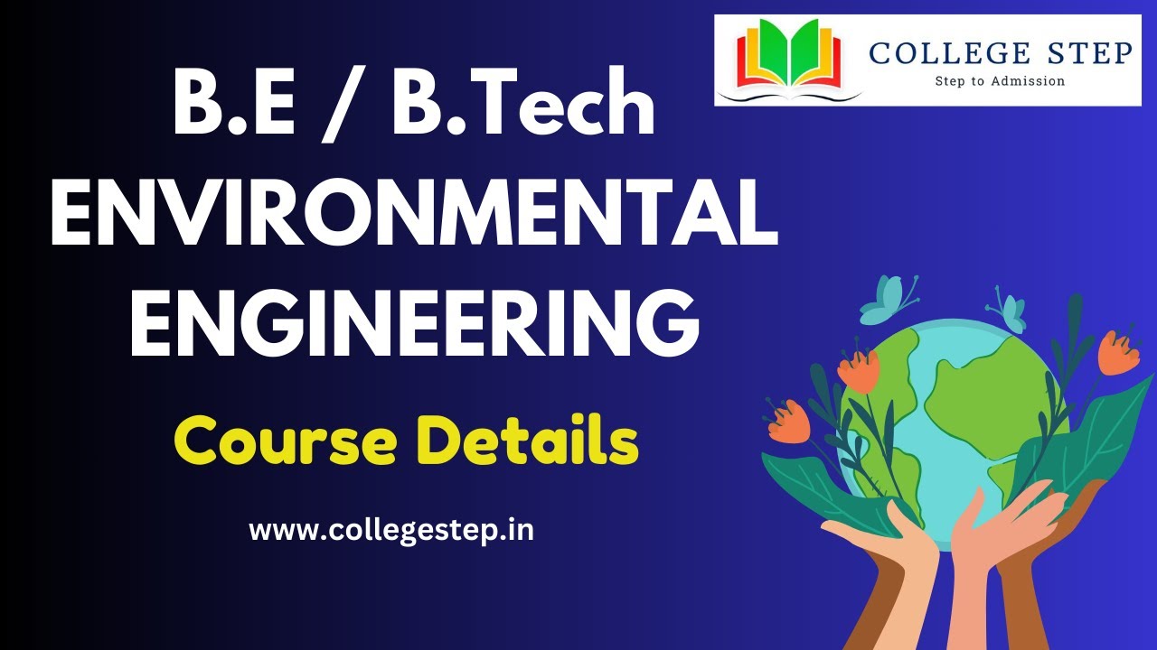 B.E/B.Tech. Environmental Engineering Course Details #collegestep #trending #trendingvideo