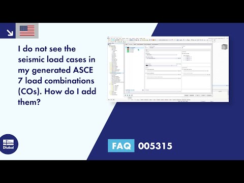 FAQ 005315 | I do not see the seismic load cases in my generated ASCE 7 load combinations (COs). ...