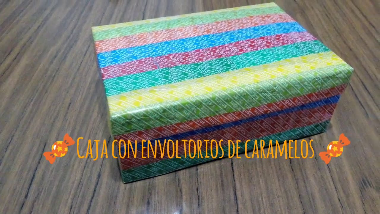 🍬Caja con envoltorios de caramelos🍬!! Diy!! Reciclar🌍!! Muy Facil!!
