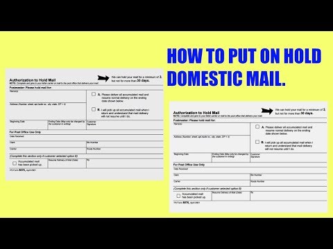 HOW TO FILL OUT AUTHORIZATION HOLD MAIL FORM | DOMESTIC MAIL ONLY POST OFFICE 2019