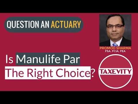QanA 21: Is Manulife Par The Right Choice?